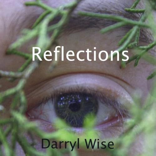 Darryl Wise, Darryl Wise, Darryl Wise - Reflections - Amazon.com Music