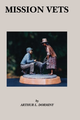 Mission Vets: Dorminy, Arthur L.: 9781886532120: Amazon.com: Books