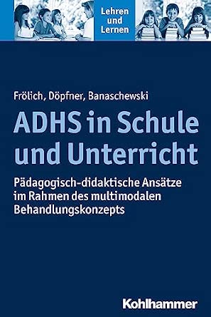 Amazon | Adhs in Schule Und Unterricht: Padagogisch-didaktische Ansatze ...