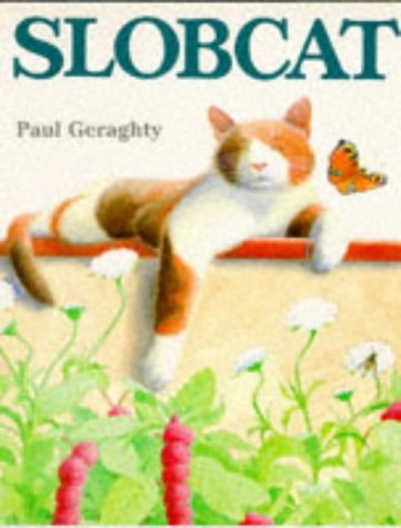 Slobcat: Geraghty, Paul: 9780099716907: Amazon.com: Books