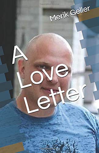 A Love Letter: Geller, Merik, Geller, Mark Borisyuk: 9781483950174 ...