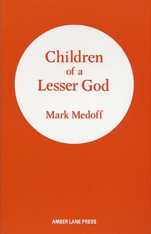 Children of a Lesser God: Amazon.co.uk: Medoff, Mark: 9780906399323: Books