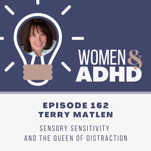 Terry Matlen: Sensory sensitivity and the queen of distraction | Women ...