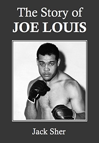 Amazon.com: The Story of Joe Louis eBook : Sher, Jack: Books