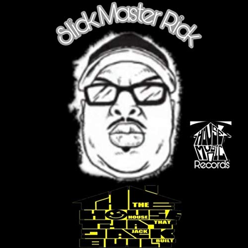 Amazon MusicでSlick Master RickのThe House That Jack Builtを再生する