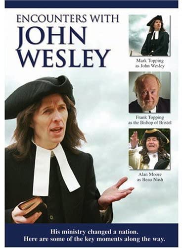 Amazon.com: Encounters with John Wesley : Mark Topping, Frank Topping ...