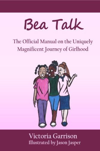 Bea Talk: The Official Manual on the Uniquely Magnificent Journey of ...