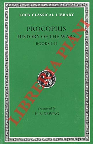 History of the Wars. Books I-II. With an English Translation by H.B ...