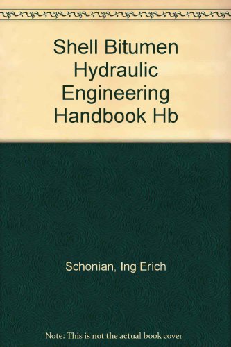 Shell Bitumen Hydraulic Engineering Handbook Hb: ING ERICH SCHONIAN ...