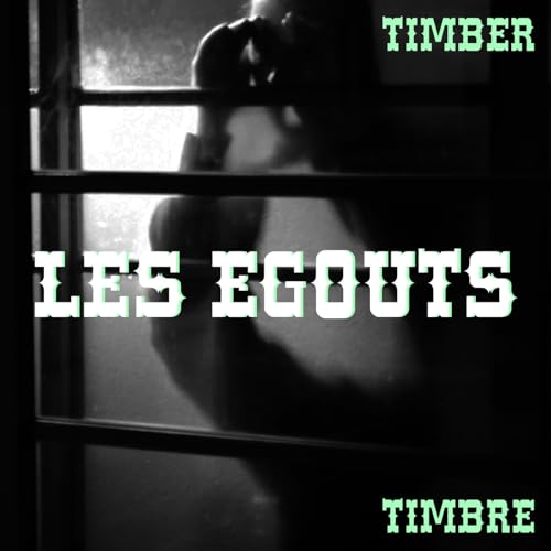 Les Egouts by Timber Timbre on Amazon Music - Amazon.com