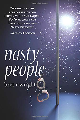 Nasty People: Wright, Bret R.: 9781729822951: Amazon.com: Books