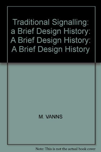 Traditional Signalling: a Brief Design History: A Brief Design History ...