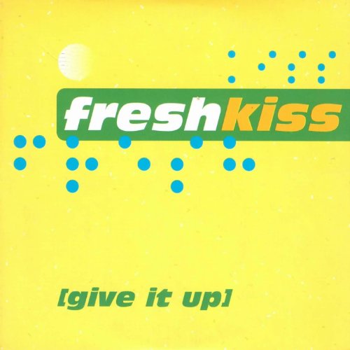 Play Give It Up by Fresh Kiss on Amazon Music