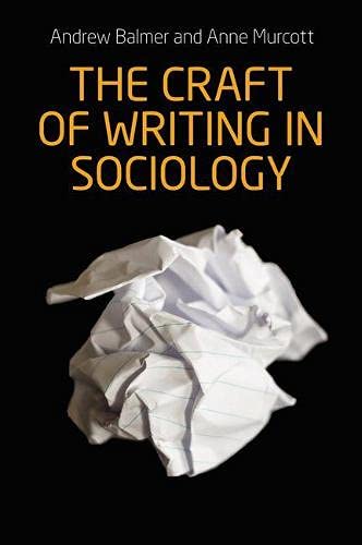 The craft of writing in sociology: Developing the argument in ...