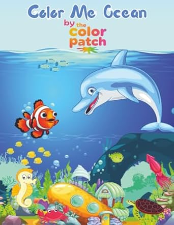 Color Me Ocean: Ocean Life Coloring Book for Kids Ages 3-5: Fun and ...