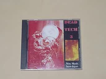 Amazon | DEAD TECH 3:NEW JAPANESE MUSIC(COPASS GRINDERZ,RUINS,SPACE ...