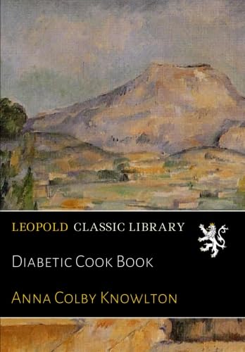 Diabetic Cook Book: Knowlton, Anna Colby: Amazon.com: Books