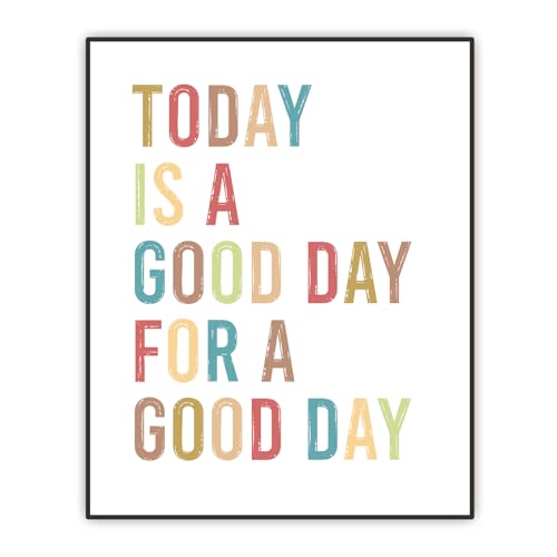 Amazon.com: Today Is A Good Day For A Good Day, Inspirational Office ...