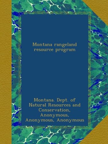 Montana rangeland resource program: Montana. Dept. of Natural Resources ...