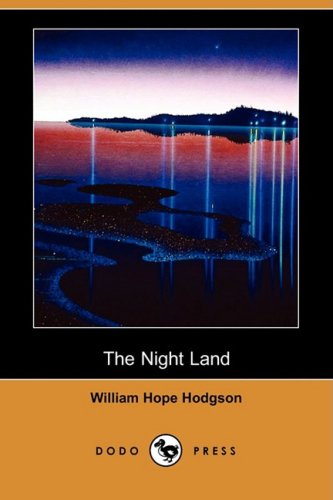 『The Night Land』｜感想・レビュー - 読書メーター