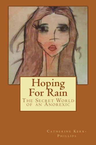 Hoping For Rain: Catherine Kerr-Phillips: Kerr-Phillips, Miss Catherine ...