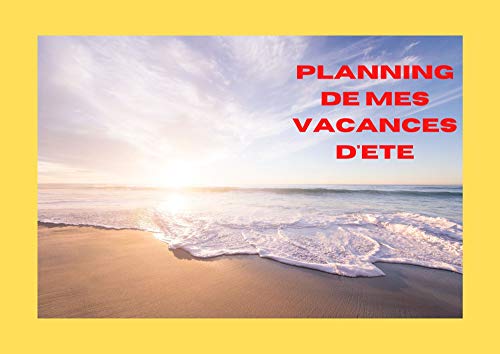 Planning de mes Vacances d’Été: Le programme de Mes Vacances (French ...