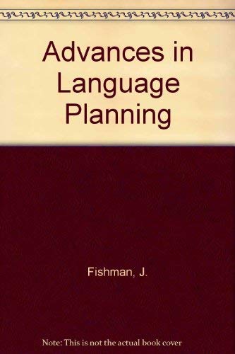 Advances in Language Planning: Fishman, Joshua A.: 9789027926180 ...