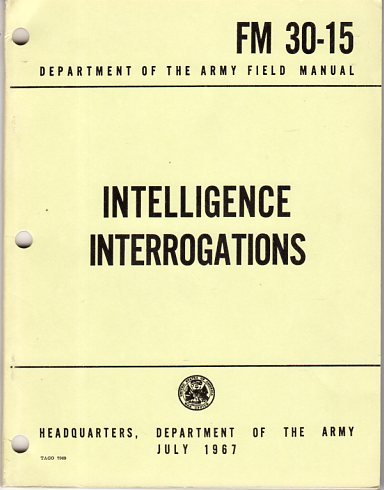 Intelligence Interrogations (Department of the Army Field Manual FM 30 ...