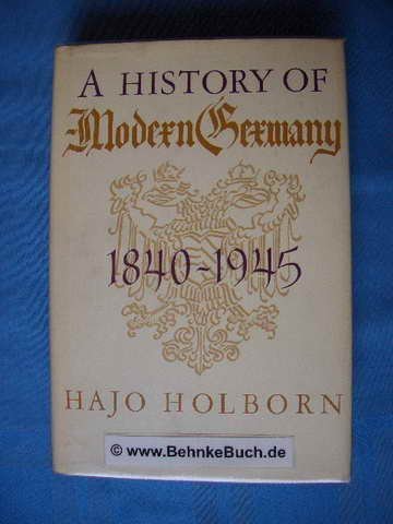 A History of Modern Germany: Holborn, Hajo: 9780394428772: Amazon.com ...