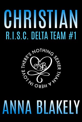 Christian (R.I.S.C. Delta Team Book 1) eBook : Blakely, Anna: Amazon.ca ...