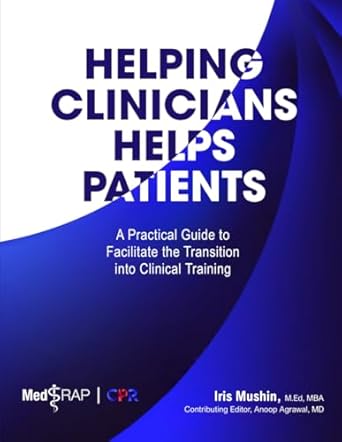 Helping Clinicians Helps Patients: A Practical Guide to Facilitate the ...
