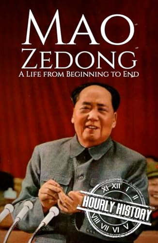 Mao Zedong: A Life from Beginning to End (History of China) - Want It All