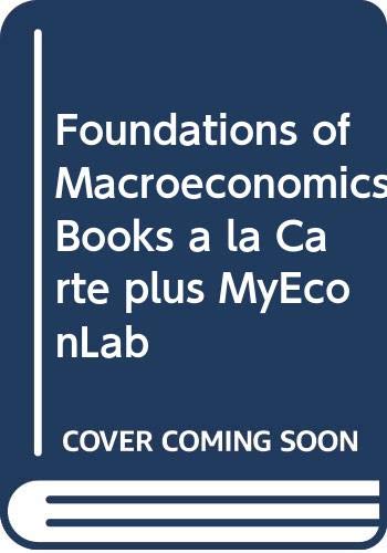 Foundations of Macroeconomics (Books a la Carte): Robin Bade, Michael ...