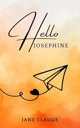 Hello Josephine: A Short Inspirational clean Romance (Short ...