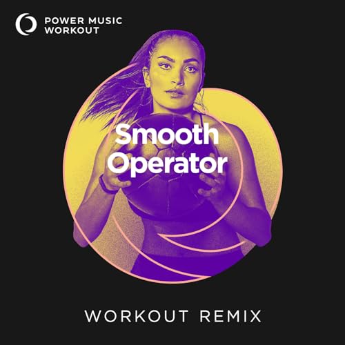 Smooth Operator by Power Music Workout on Amazon Music - Amazon.com