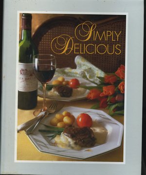 Simply Delicious (Appetiziers and starters, main courses, desserts and ...