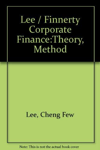 Corporate Finance: Theory, Method, and Applications: Lee, Cheng ...