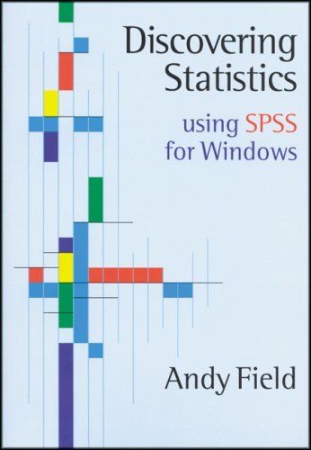 Discovering Statistics Using SPSS for Windows: Advanced Techniques for ...