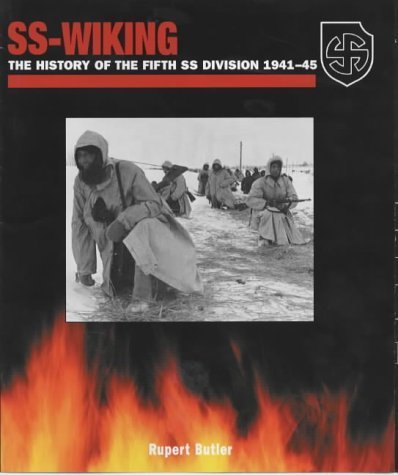 Ss-Wiking : The History of the Fifth Ss Division 1941-45: Butler ...