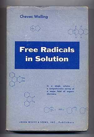 Free Radicals in Solution: walling, cheves: 9780471919056: Amazon.com ...
