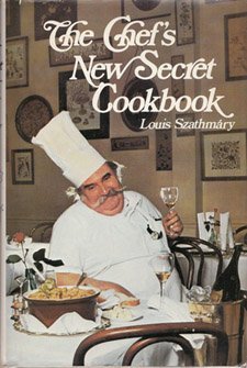 The Chef's New Secret Cookbook: Louis. SzathmAry: 9780809283545: Amazon ...