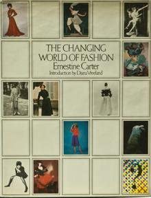 The Changing World of Fashion: 1900 to the Present: Ernestine Carter ...
