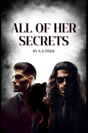 All Of Her Secrets: Book One of The Game Of Deception Series: Tiger, K ...