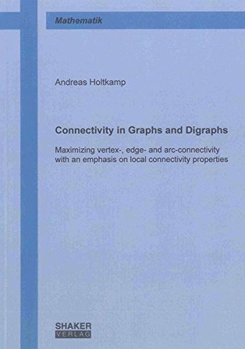 Connectivity in Graphs and Digraphs: Maximizing vertex-, edge- and arc ...