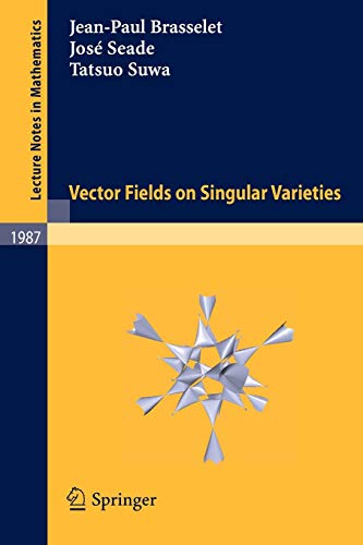 Lelivros - Vector Fields on Singular Varieties: 1987 - Brasselet, Jean ...