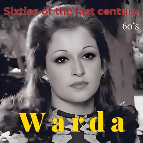 Play Sixties of the last century by Warda on Amazon Music Unlimited