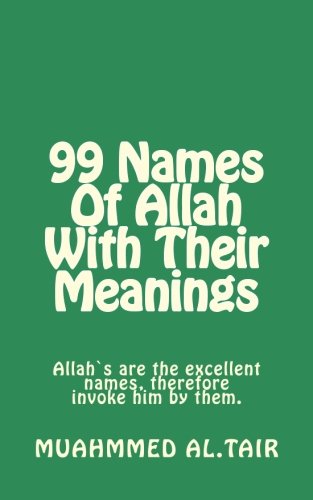 99 Names Of Allah With Their Meanings eBook : Al.tair, Muhammed: Amazon ...