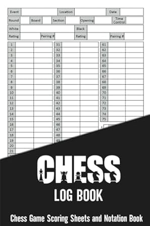 Chess Log Book: Chess Game Scoring Sheets and Notation Book: Amazon.co ...