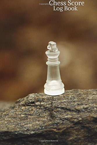 Chess Score Log Book: Track Record Games Played, Log Wins Moves ...