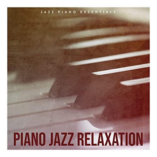 Amazon.com: Piano Jazz Relaxation : Jazz Piano Essentials: Digital Music